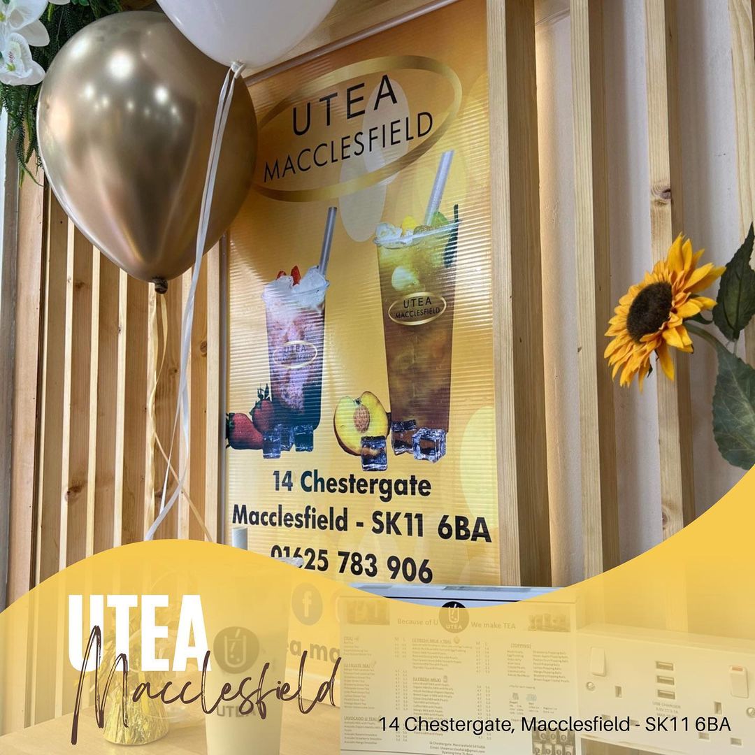 UTEA – MACCLESFIELD GRAND OPENING – UTEA – Because of U, we make TEA